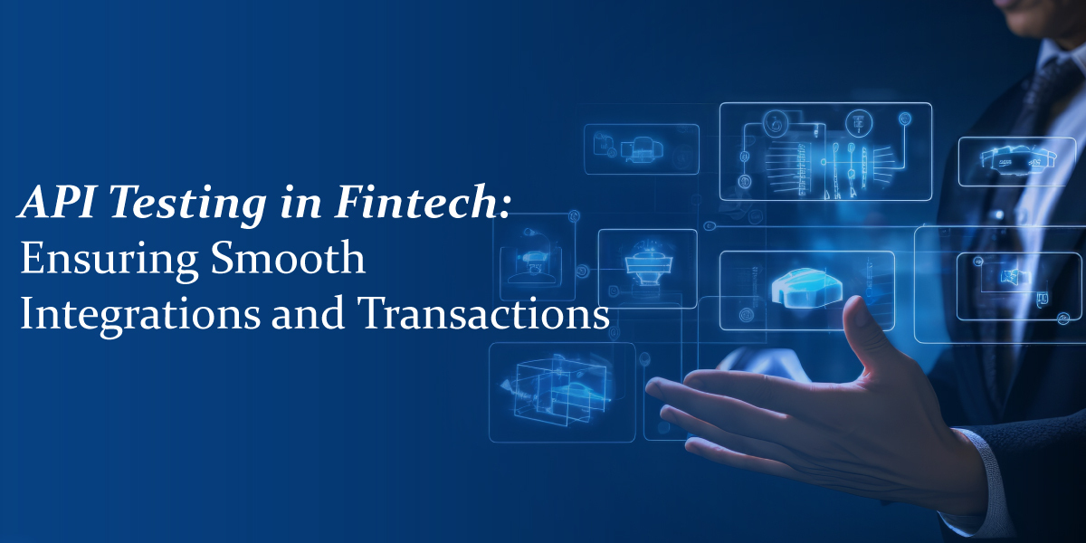 API Testing in Fintech: Ensuring Smooth Integrations | FinCrews
